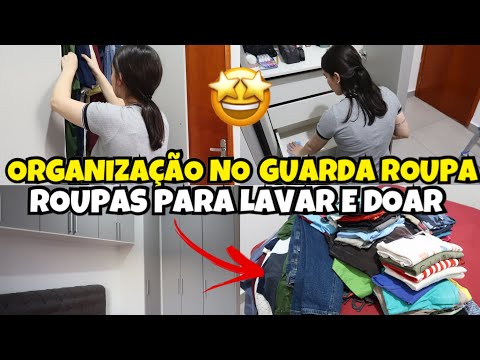 ORGANIZANDO O GUARDA ROUPA, TIRANDO ALGUMAS ROUPAS PARA LAVAR E DOAR