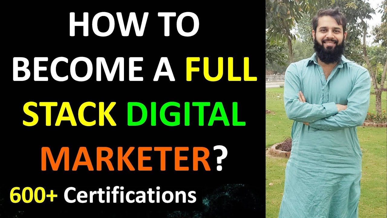 What is Digital Marketing? How to Become a Full Stack Digital Marketer? Learn Digital Marketing ...