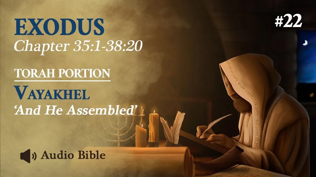 [Audio Bible] Torah Portion Vayakhel - And He Assembled | Exodus 35:1 ...
