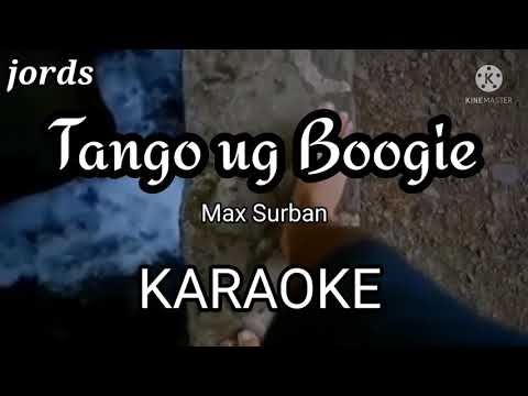 Tango ug Boogie - Max Surban KARAOKE