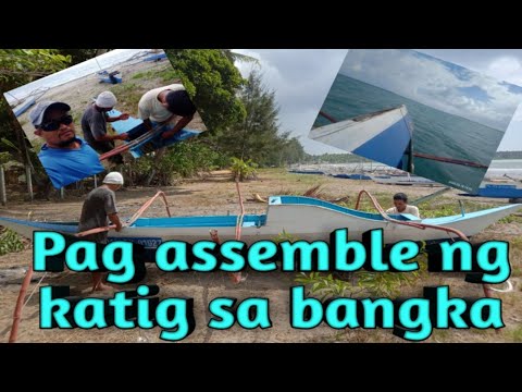 Paano ang pag assemble ng katig sa Bangka | #Seatrip | #Howtobuildaboat ...