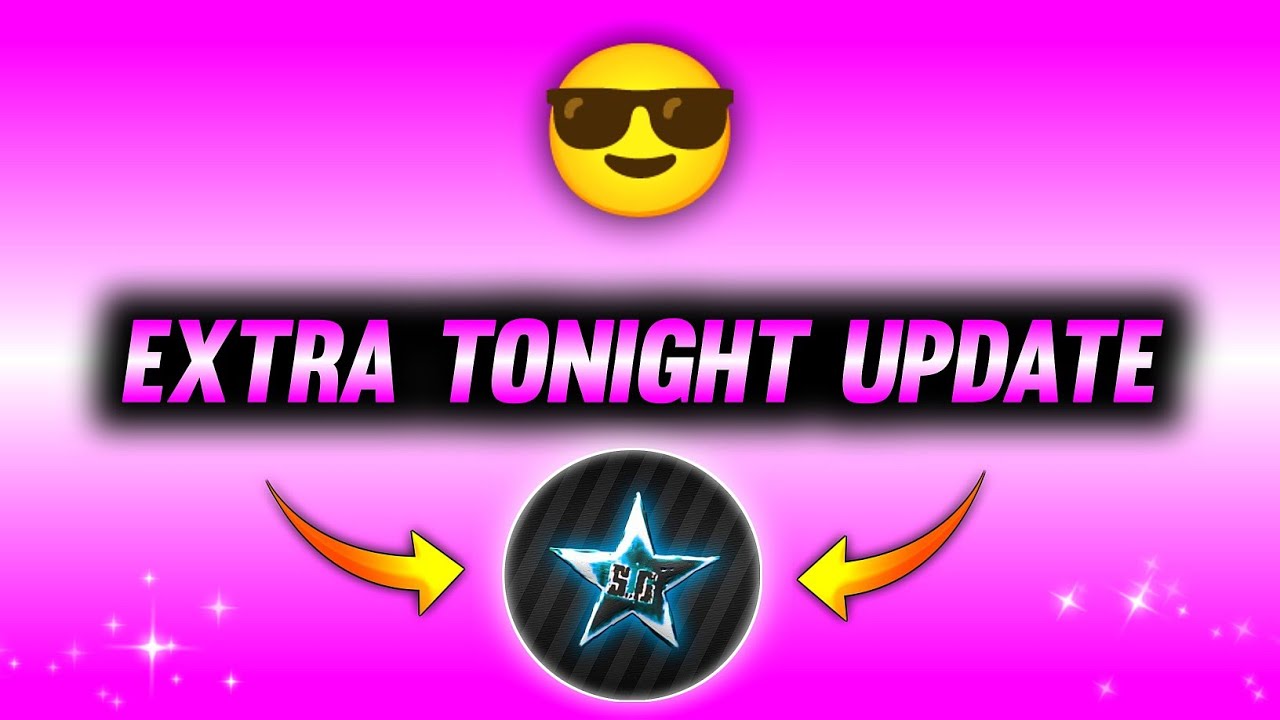 EXTRA TONIGHT UPDATE 😁 - YouTube
