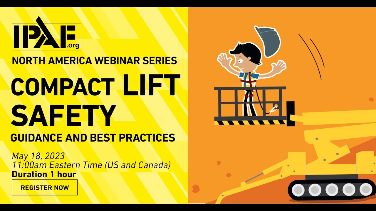 IPAF North America Webinar Series: COMPACT LIFT SAFETY - YouTube