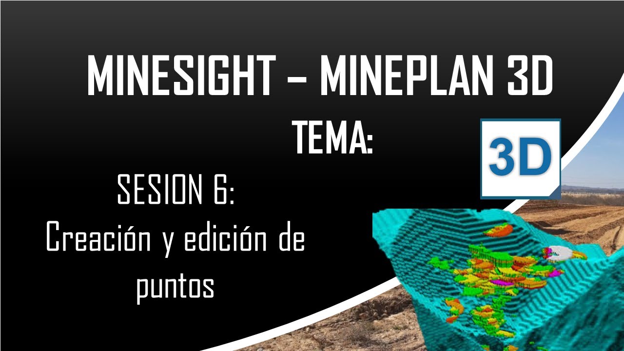 MINESIGHT - MINEPLAN 3D : Sesion 06: Creación y edición de puntos parte ...