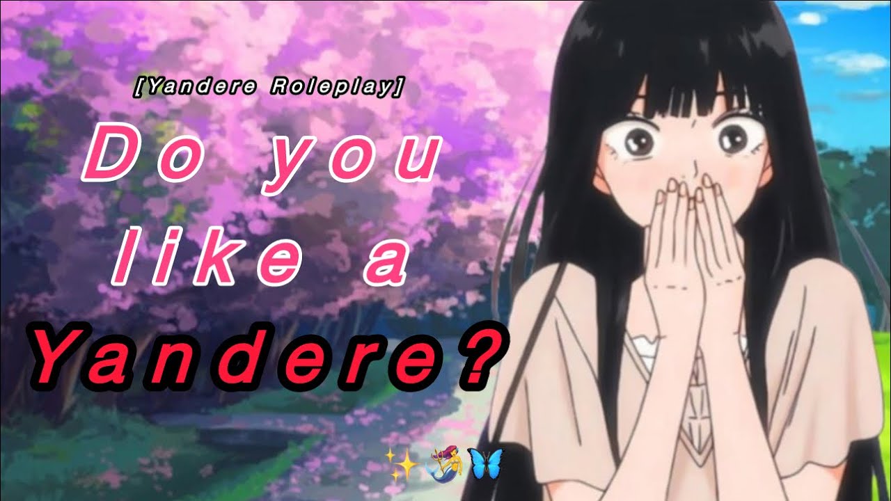 [Yandere Roleplay: F4M] - First Date with a Yandere | Yandere Dating ...