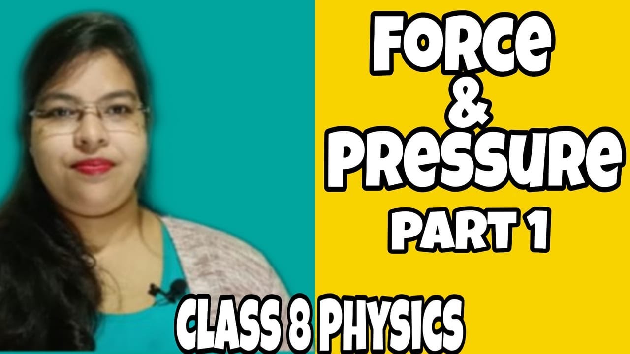 Force and Pressure class 8 Science. part-1. Explanation of force. - YouTube