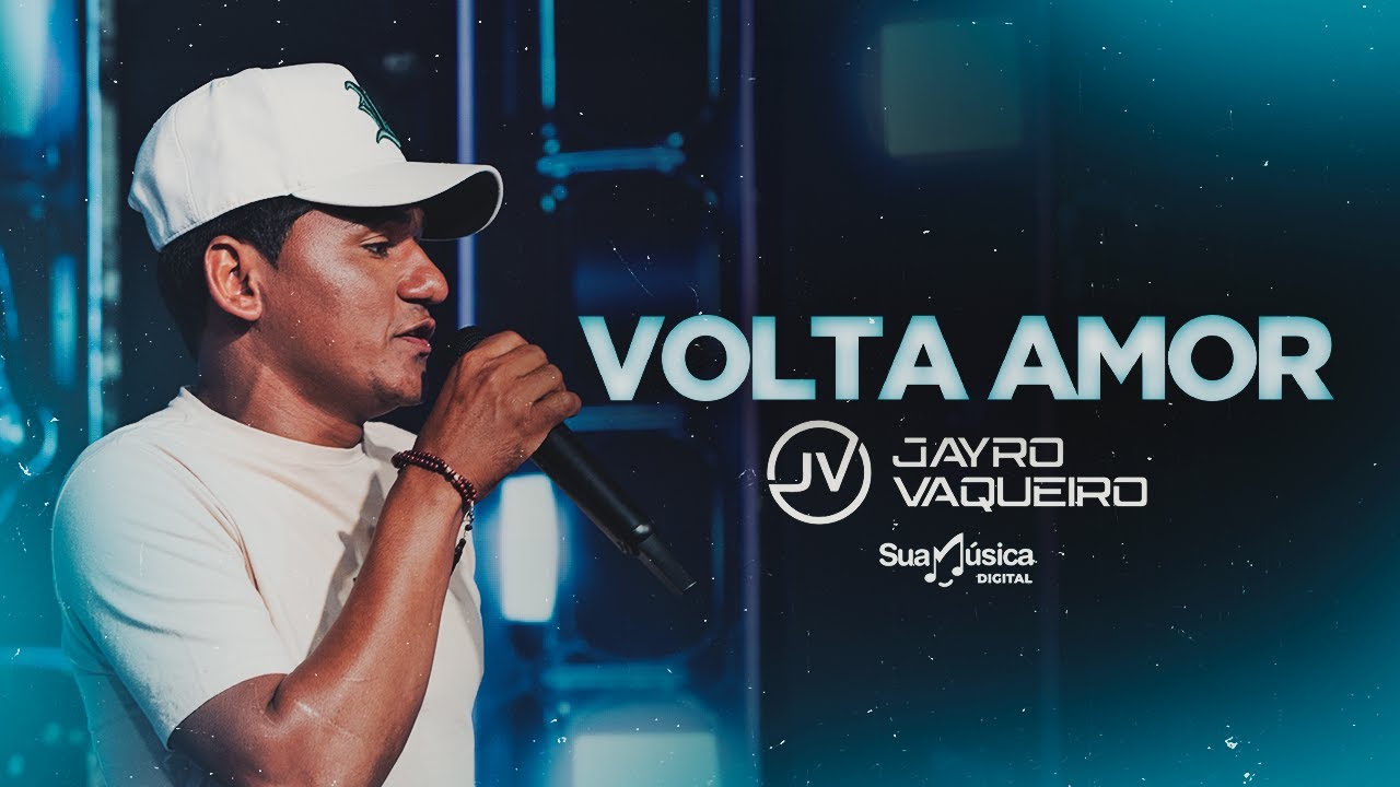 Jayro Vaqueiro - Volta Amor (SUA MÚSICA) | CLIPE OFICIAL - YouTube