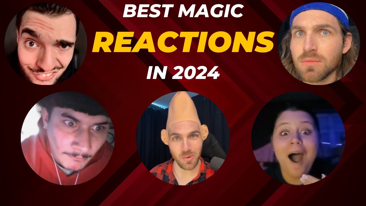 Best Magic Reactions In 2024 - YouTube
