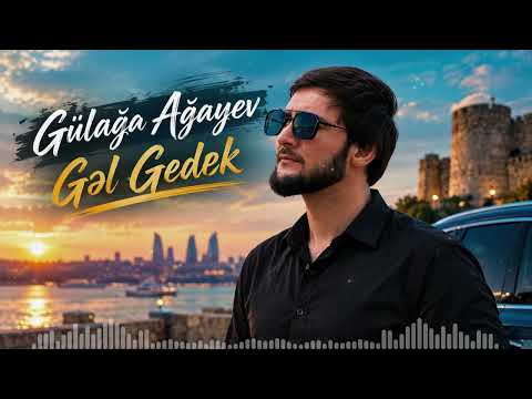 Gülağa Ağayev - Gəl Gedək 2026 Remix
