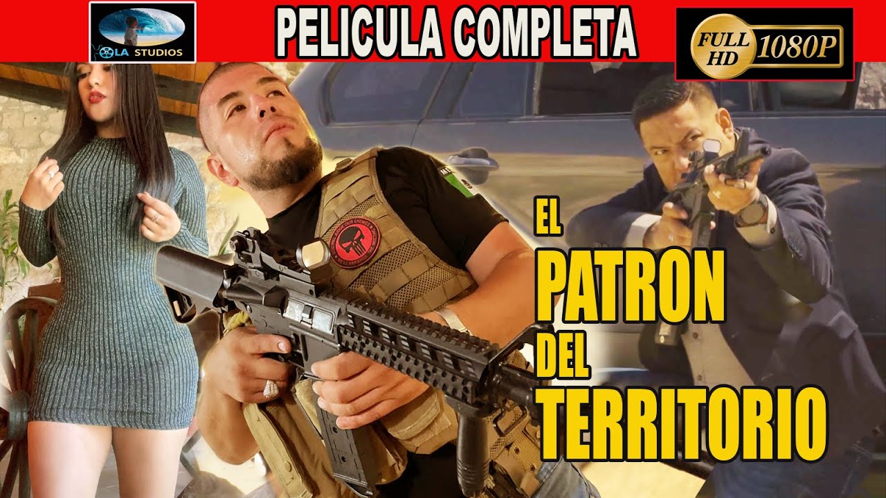 🎥 EL PATRON DEL TERRITORIO - PELICULA COMPLETA NARCOS | Ola Studios TV 🎬 - YouTube