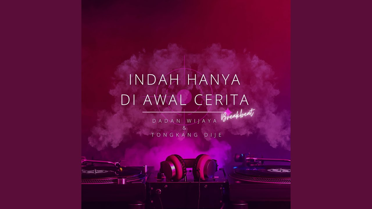 Indah Hanya Di Awal Cerita (Breakbeat) - YouTube