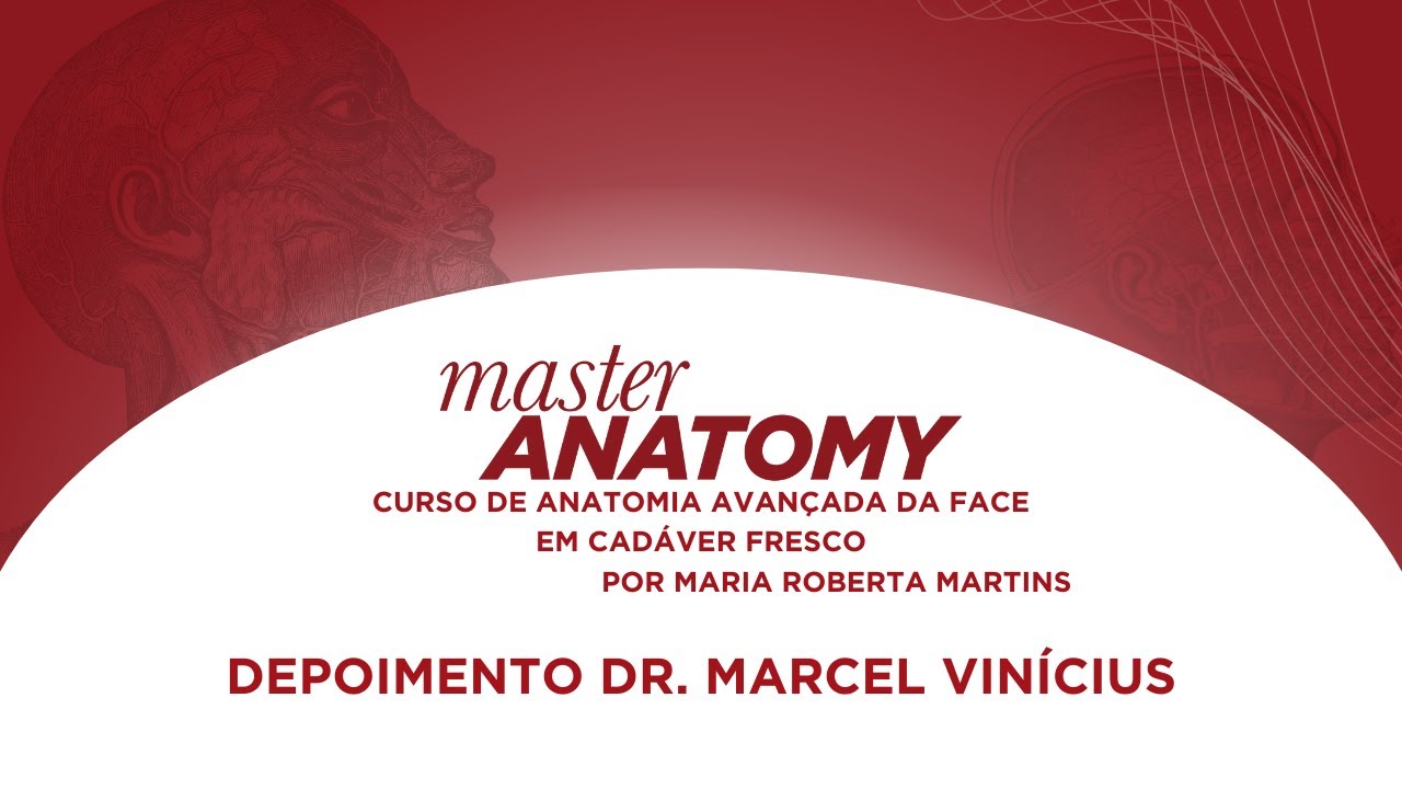 Depoimentos Master Anatomy Dr. Marcel Vinícius - YouTube