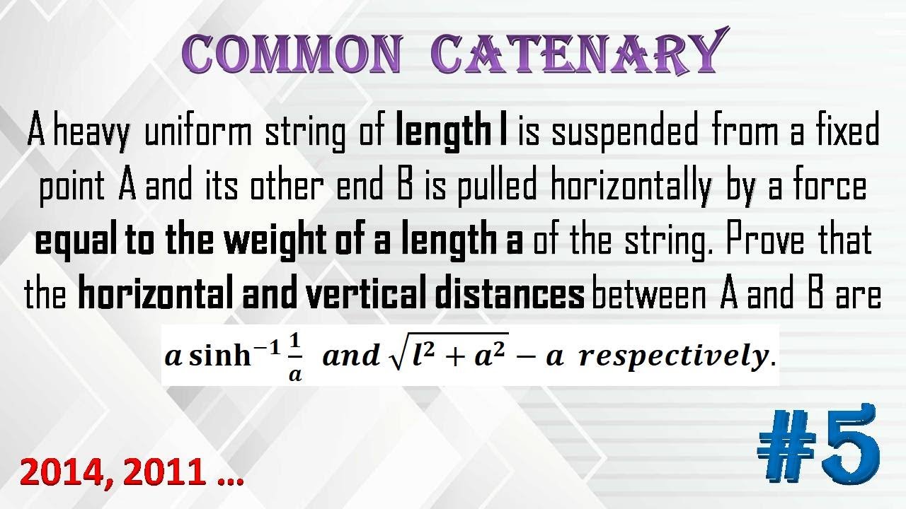 Question 5 || Common catenary || Numerical || A and B are asinh^(-1)⁡ 1 ...