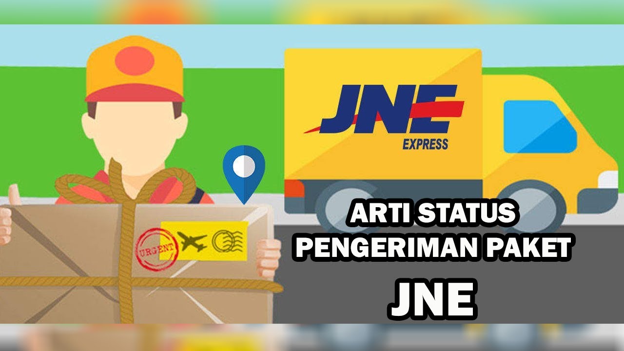 Arti Status Pengiriman Paket JNE - YouTube