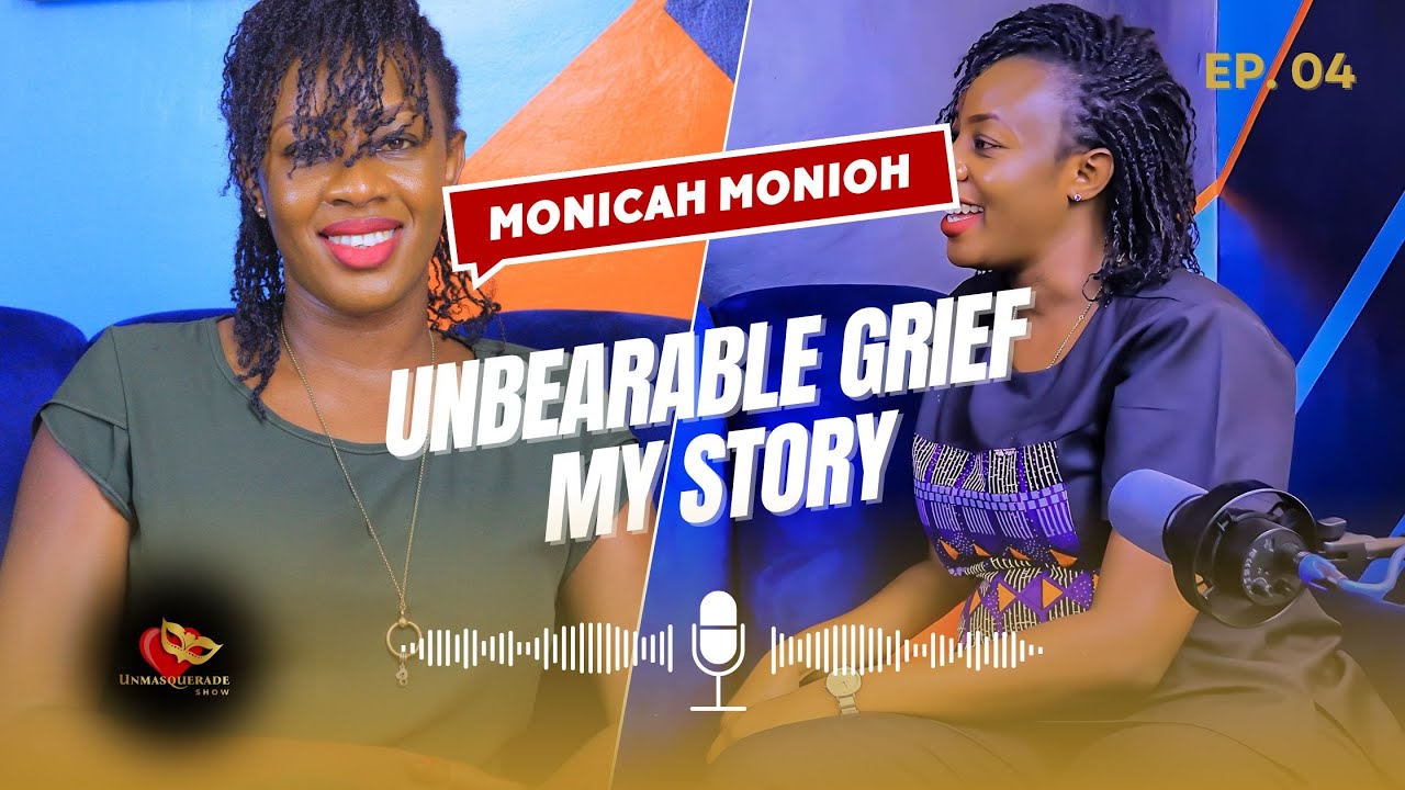 UNBEARABLE GRIEF (MY STORY) - Monicah Monioh - YouTube