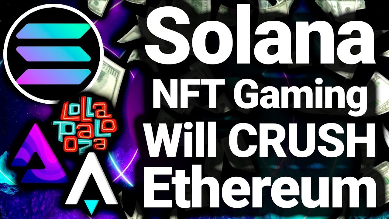 LEARN How "SOLANA NFT GAMING" Will Destroy ETHEREUM..... - YouTube