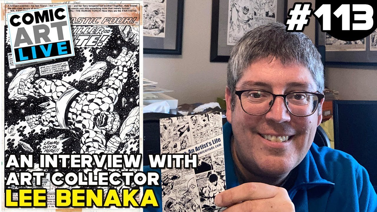 Comic Art LIVE: Episode #113 - Interview with CAF Collector Lee Benaka ...