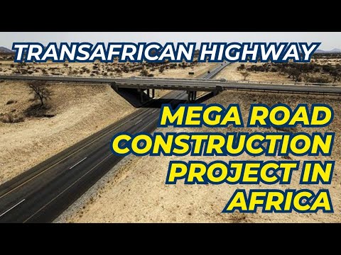 The Mega Road Project That Will Connect Africa | Trans African Highway ...