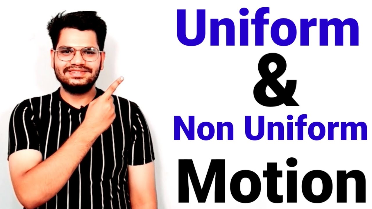 Uniform & Non Uniform Motion| CONCEPTUAL PHYSICS - YouTube