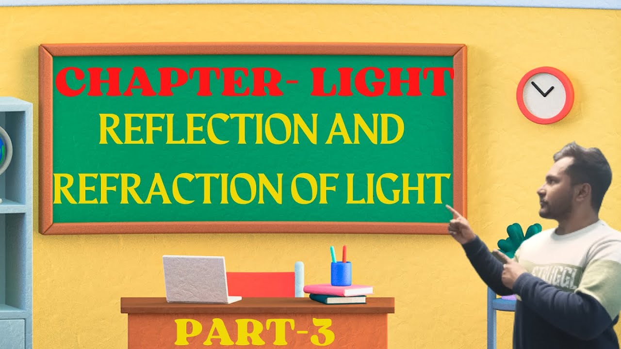 SCIENCE ∥ CHAPTER- LIGHT - REFLECTION AND REFRACTION ll PART-3 (Mirror ...