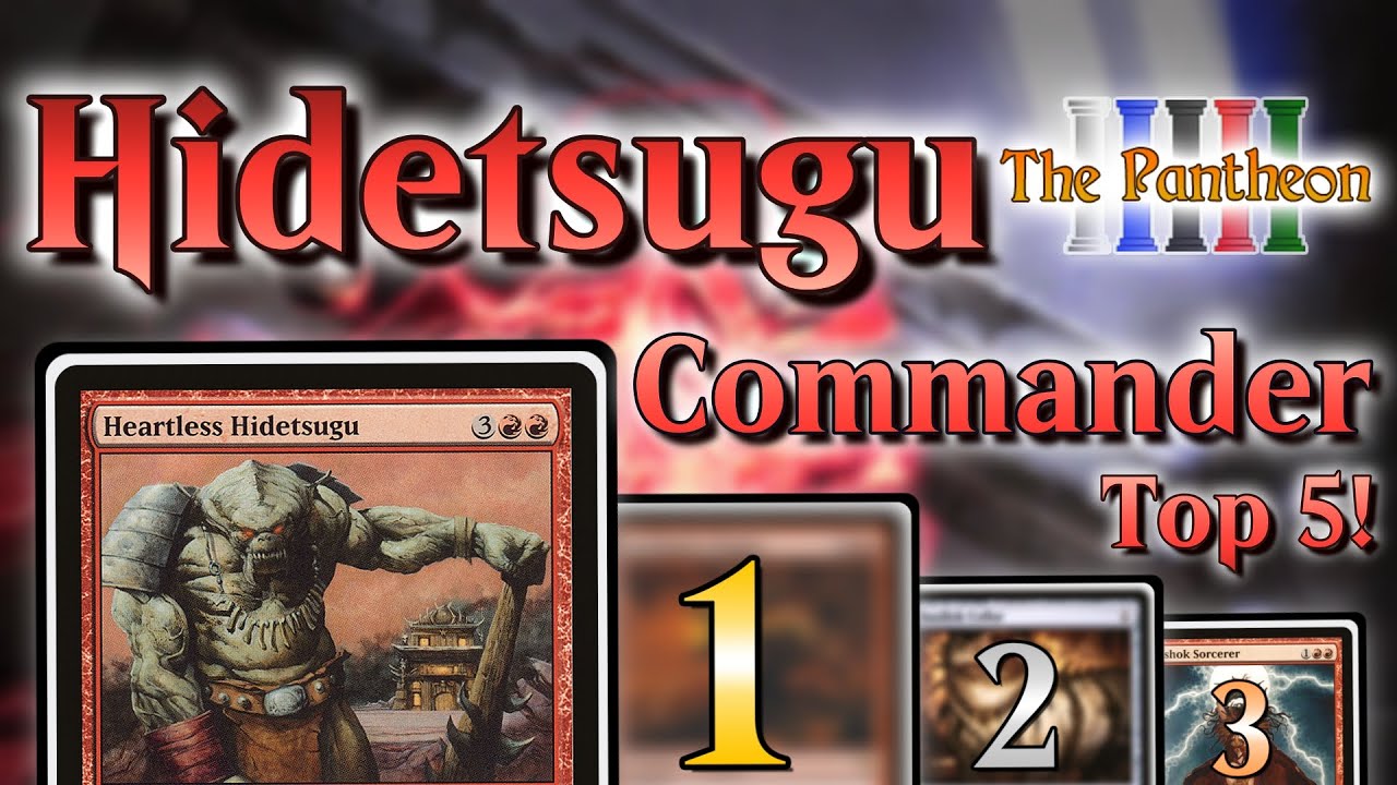 Heartless Hidetsugu! | Commander Top 5! | EDH | MTG | The Pantheon | Ep ...