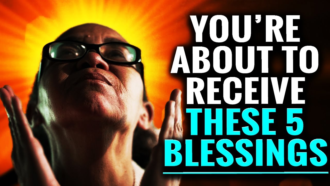 God Says, You're About To RECEIVE These 5 BLESSINGS Coming Your Way ...