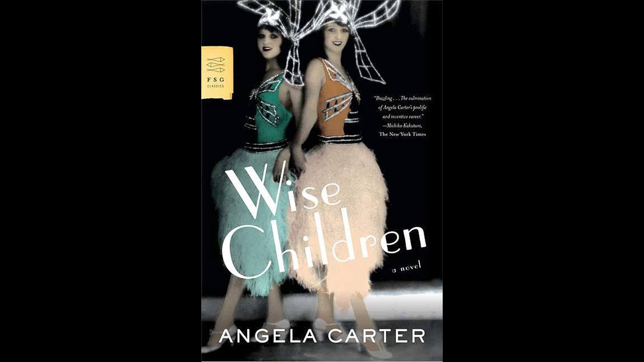 Plot summary, “Wise Children” by Angela Carter in 5 Minutes - Book ...