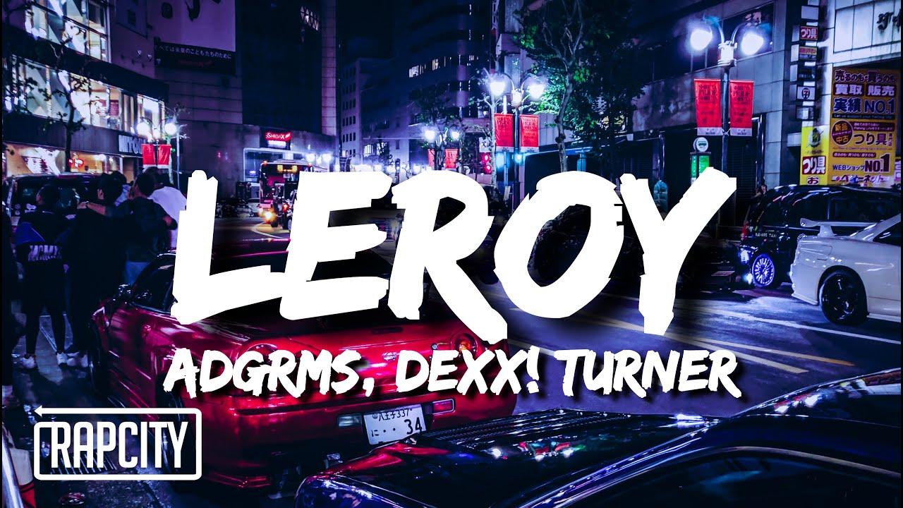ADGRMS & Dexx! Turner - Leroy (Lyrics) - YouTube