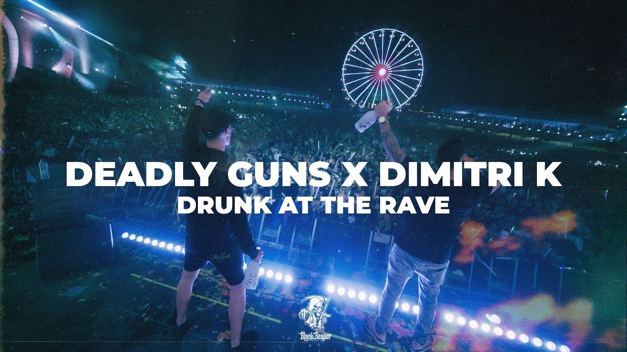 Deadly Guns & Dimitri K - Drunk At The Rave (Official Videoclip) - YouTube