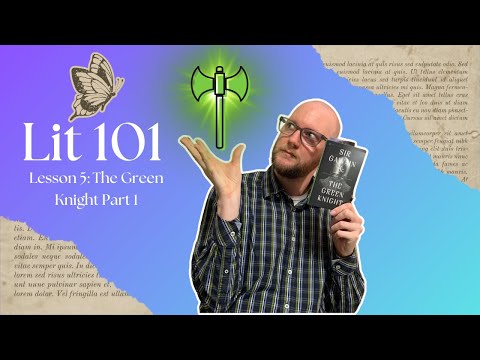 Lit 101 - Lesson 5 - Sir Gawain and the Green Knight Part 1 - YouTube