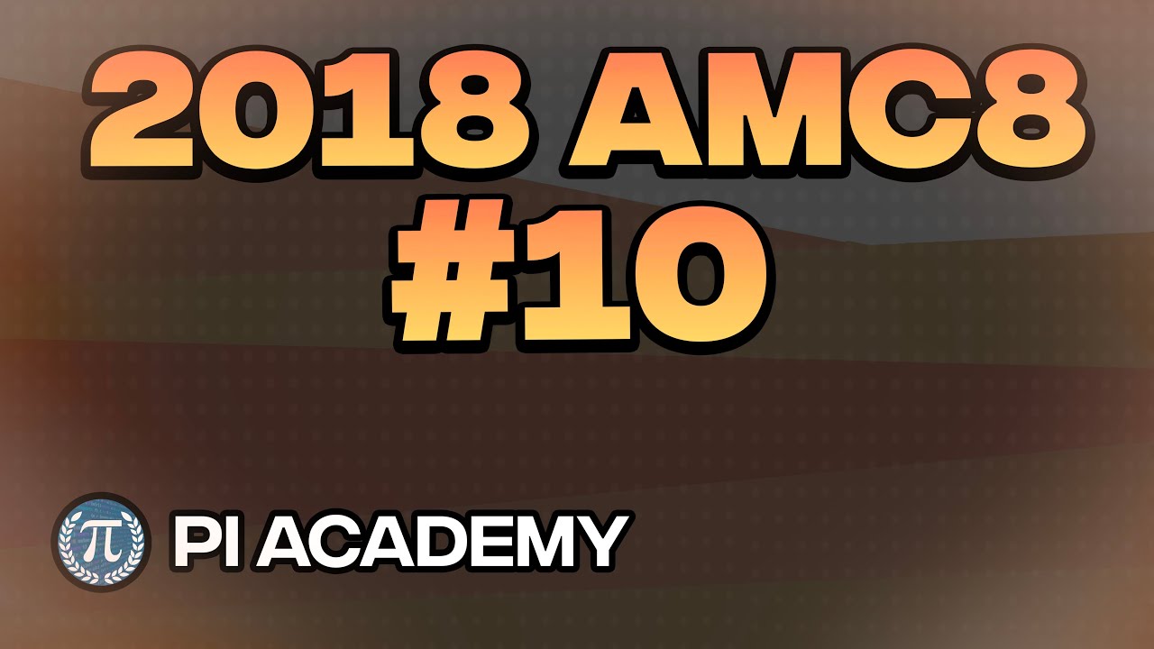 2018 AMC8 Problem #10 - YouTube