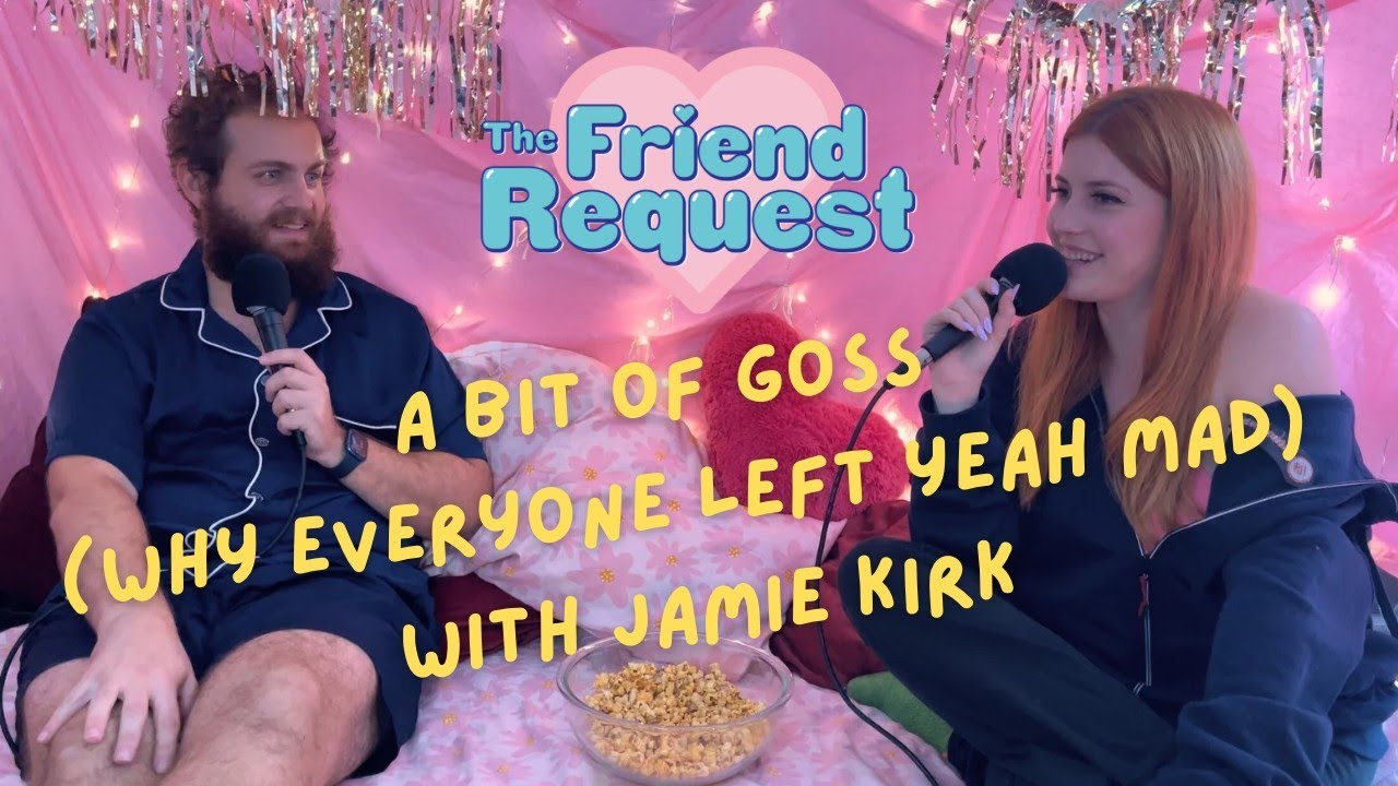 A Bit Of Goss (Why The OG Crew Left Yeah Mad TV) W/ Jamie Kirk | Ep 45 ...