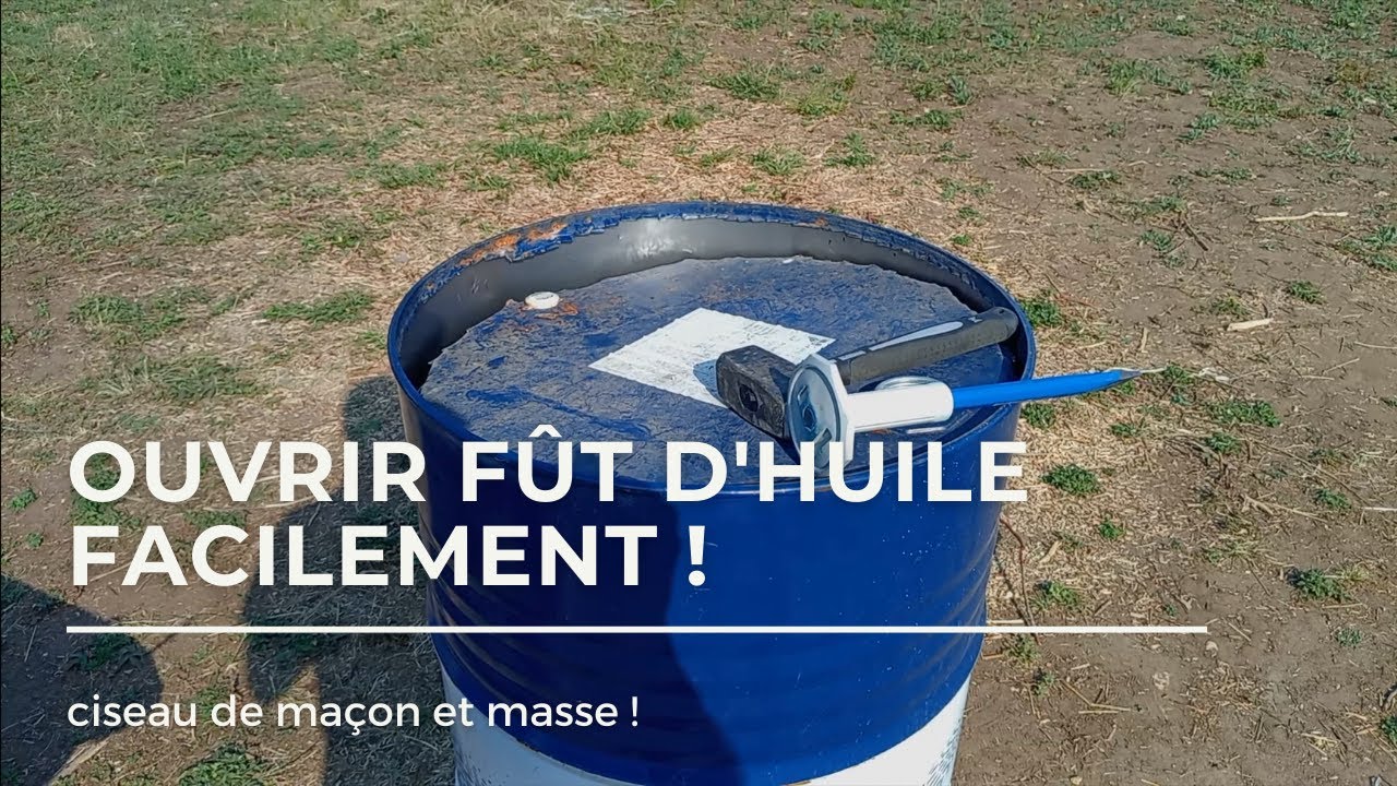 Ouvrir un fût d'huile facilement - YouTube