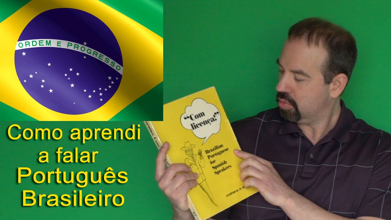 Como aprendi a falar português brasileiro - How I learned to speak ...