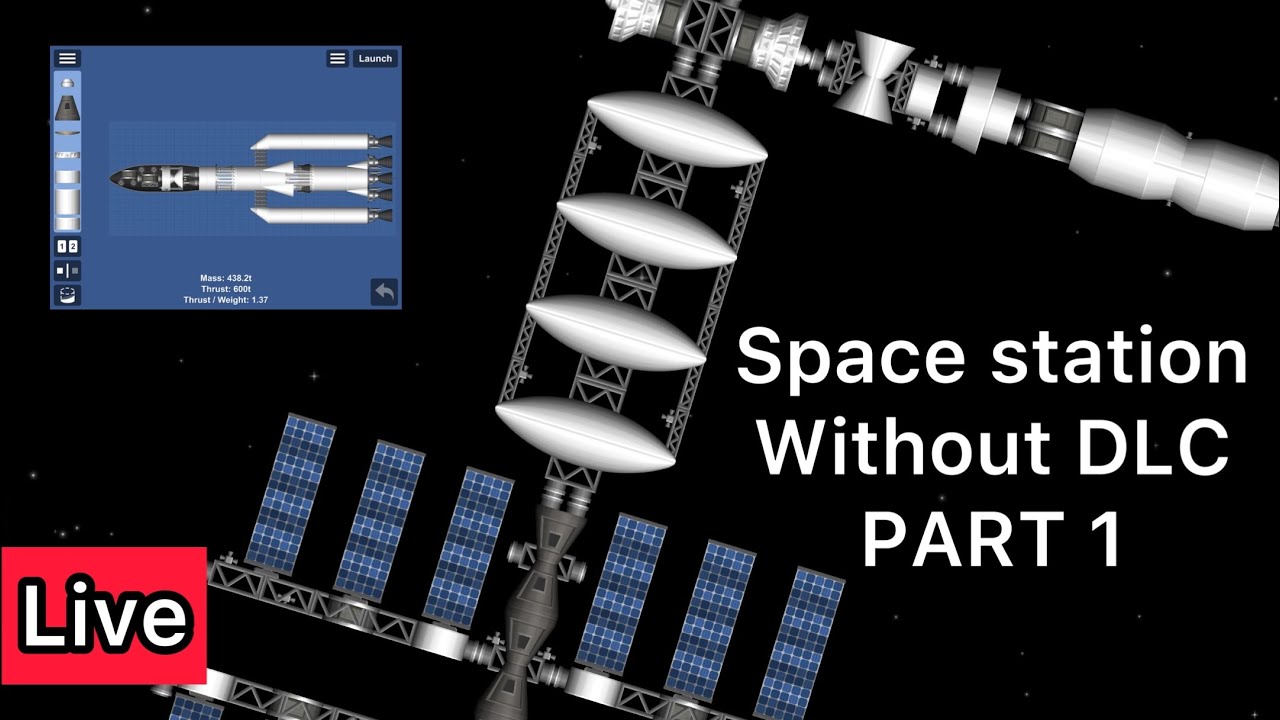 How to build space station without DLC in Spaceflight simulator | SFS 1 ...