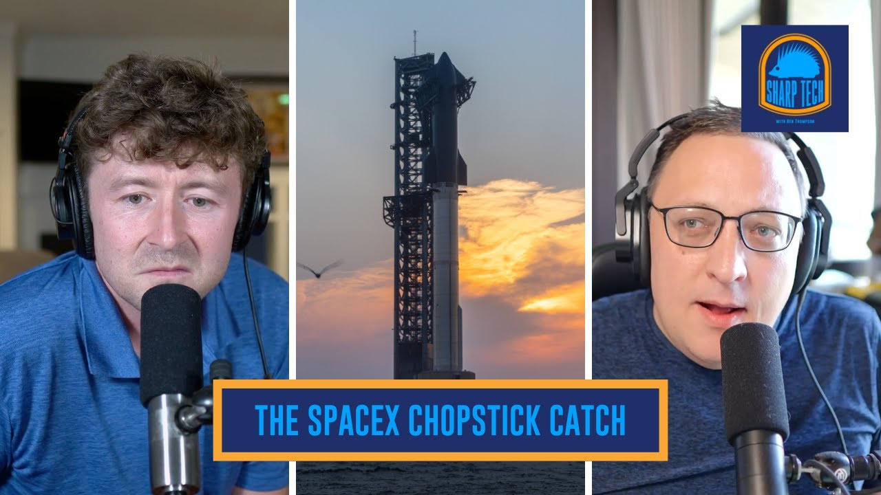 Why the SpaceX Chopstick Catch Matters | Sharp Tech with Ben Thompson ...