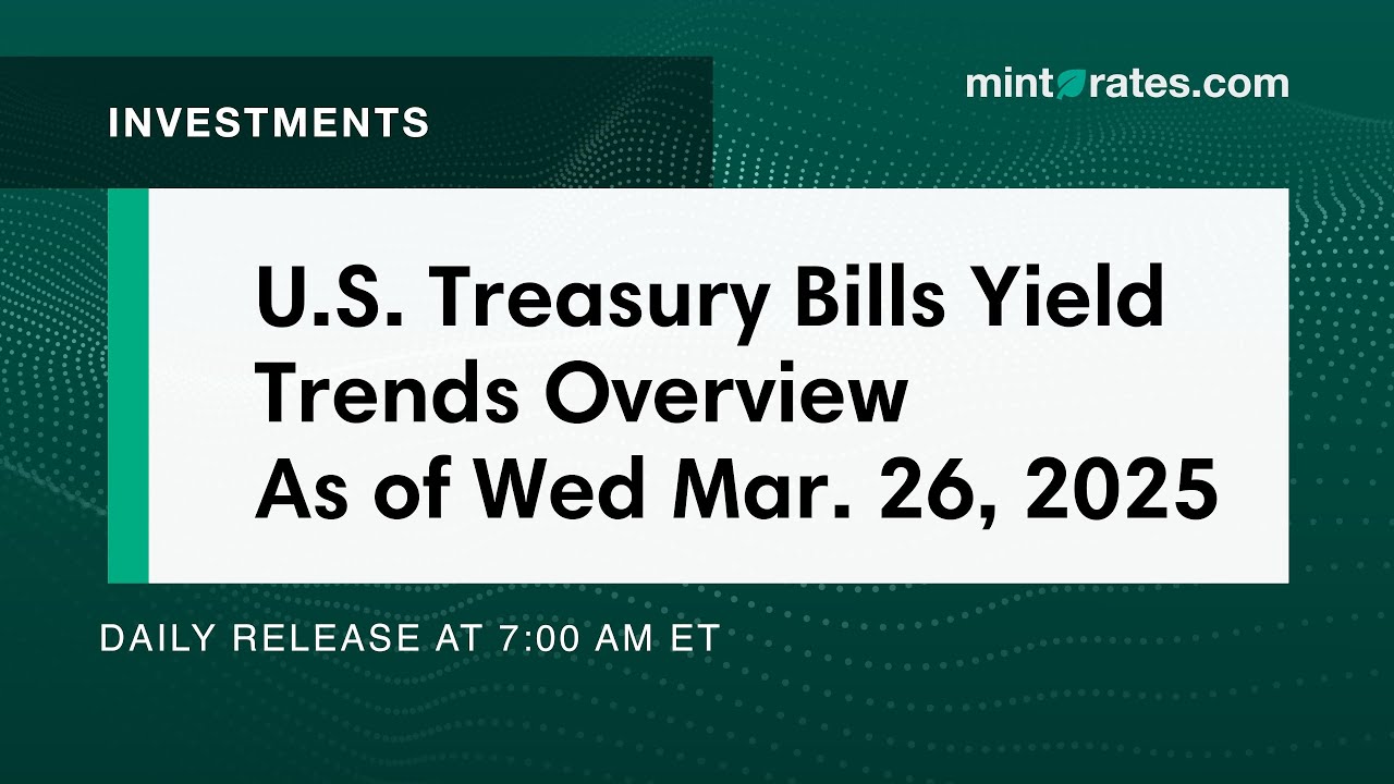 US Treasury Bills Yield Trends Overview for Wed, Mar 26, 2025 - YouTube