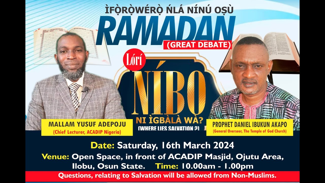 GREAT DEBATE ON WHERE LIES SALVATION Between MALLAM YUSUF ADEPOJU ...