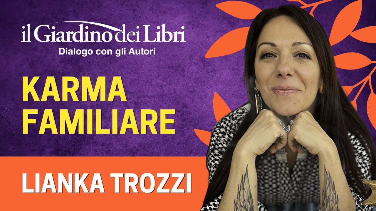 Webinar Gratuito con Lianka Trozzi: "Karma Familiare" - YouTube