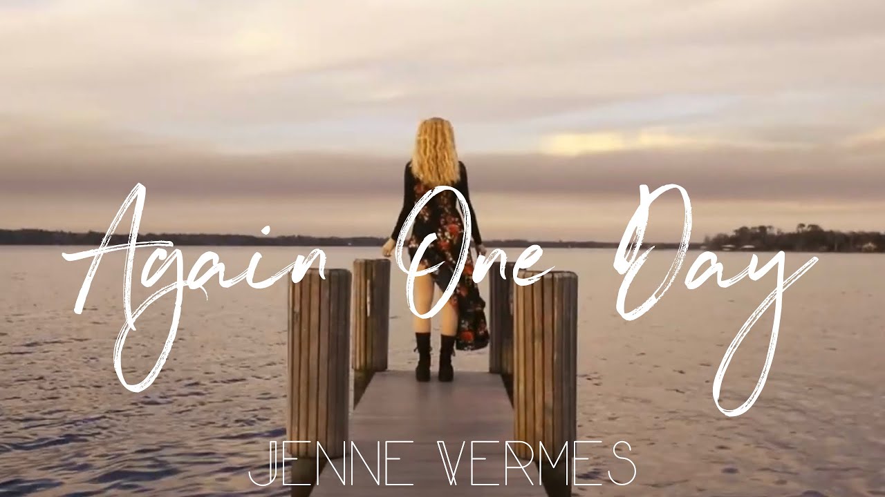 Jenne Vermes - Again One Day (Official Music Video) - YouTube