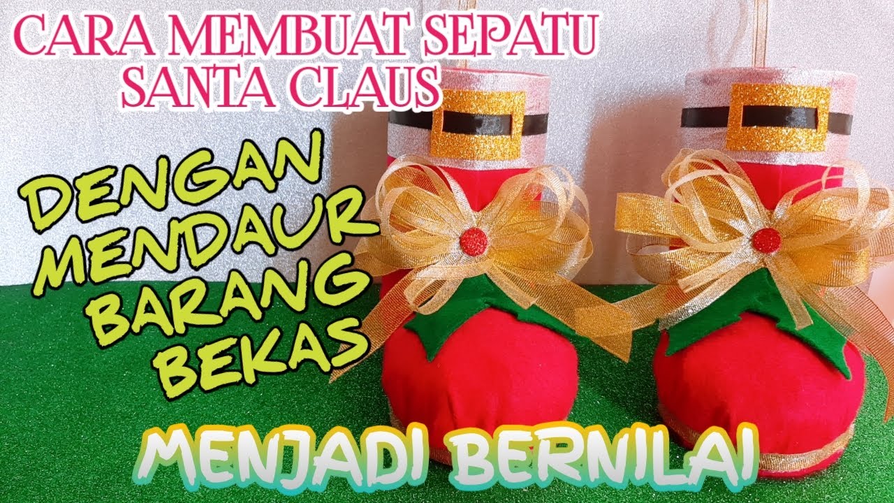 DIY FELT-CARA MEMBUAT SEPATU SANTA CLAUS DARI BOTOL BEKAS MENGGUNAKAN ...