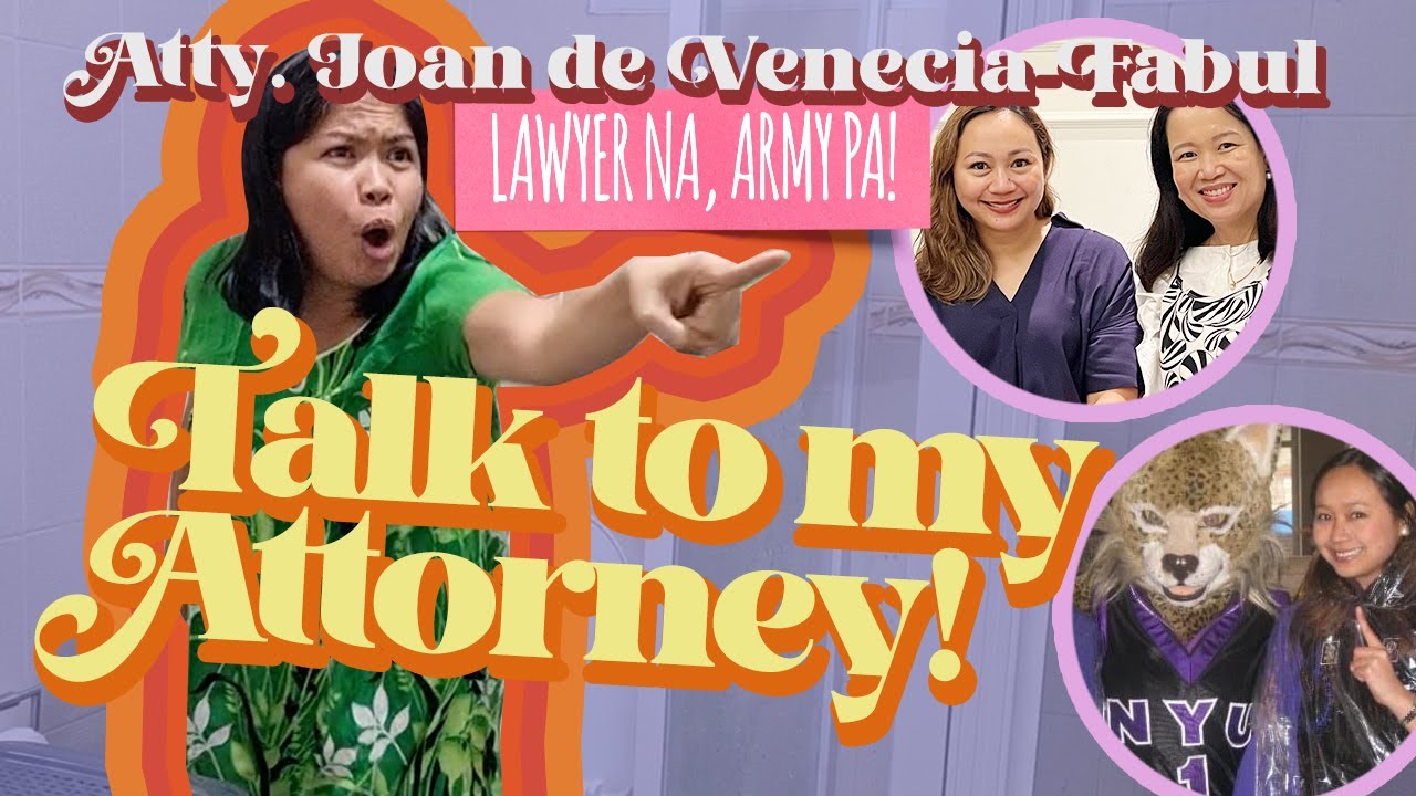 Talk to my Attorney! | Atty. Joan on Love, Work & Law School 💜 [2/3 ...
