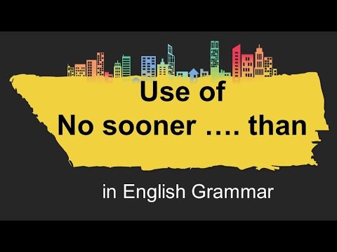 Use of NO SOONER ... THAN in English Grammar - YouTube