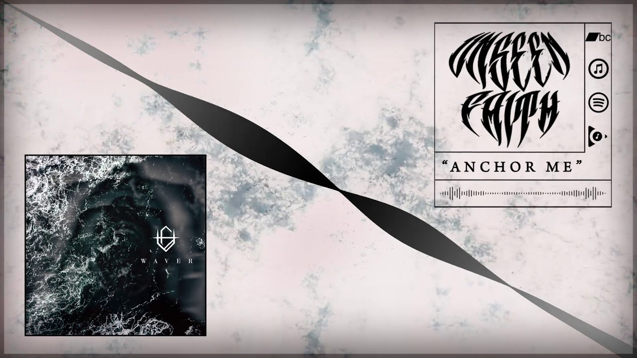 Unseen Faith - 10 Anchor Me [Lyrics] - YouTube Music