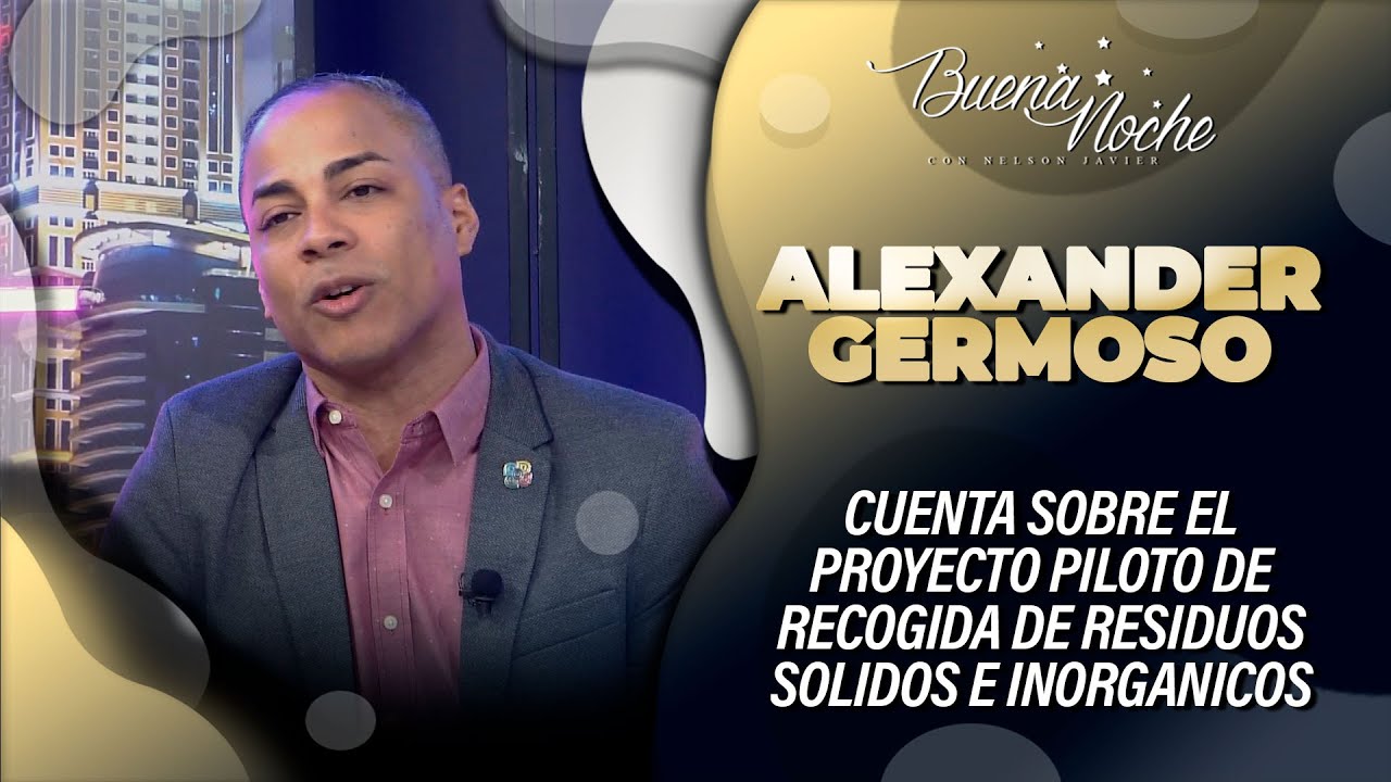ALEXANDER GERMOSO CUENTA SOBRE EL PROYECTO PILOTO DE RECOGIDA A ...