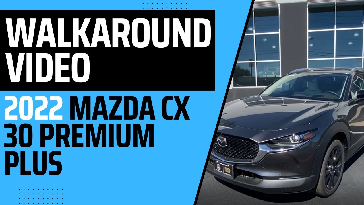 Quick 2022 Mazda CX 30 Premium Plus Walk Around - YouTube