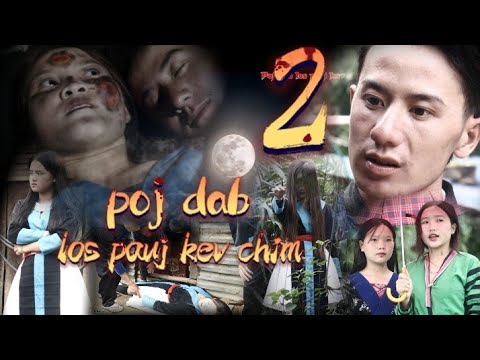 Poj dab los pauj kev chim #ntu2 (#ntsesmelawvpab )movie tawm tshiab ...