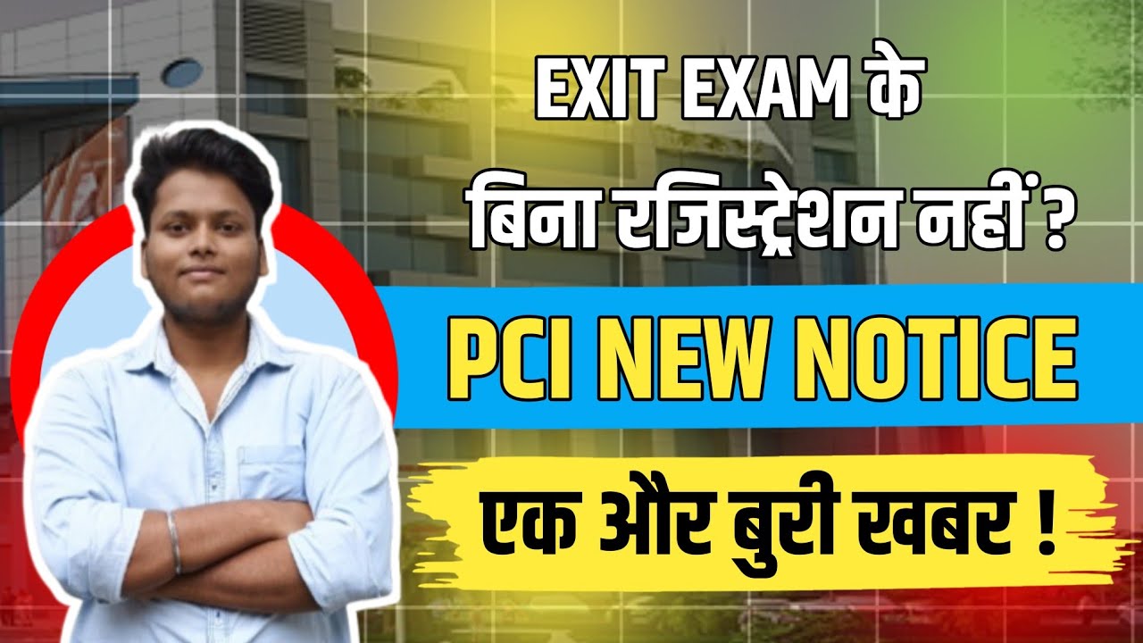 Exit Exam Clarification Notice | PCI New Update 2024 | PCI New notice ...