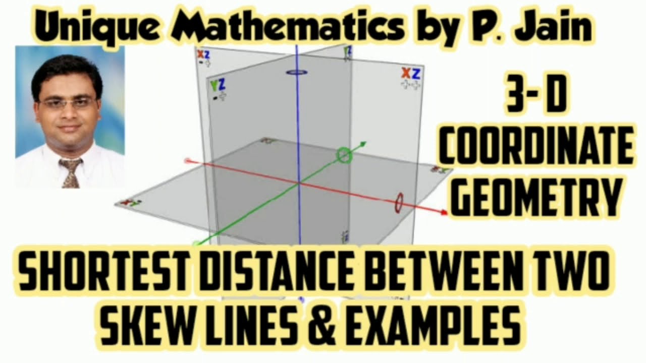 3-D Coordinate geometry - Skew Lines & Shortest distance between two ...