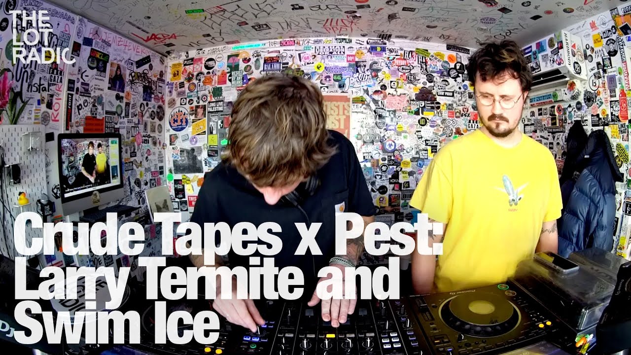 Crude Tapes x Pest: Larry Termite and Swim Ice @TheLotRadio 12-13-2023 ...